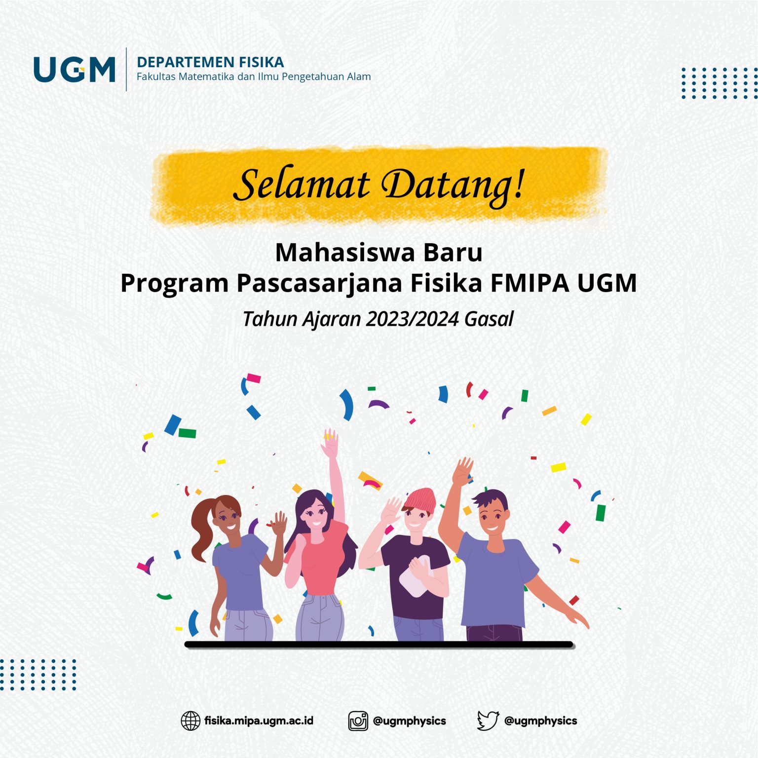 Selamat Datang Mahasiswa Baru Program Pascasarjana Fisika FMIPA UGM Tahun Ajaran 2023/2024 Gasal ...